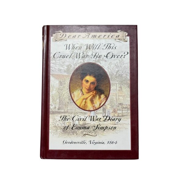 Toys | When Will This Cruel War Be Over Civil War Diary Of Emma Simpson ...